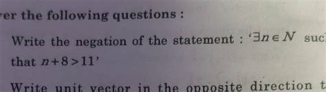 Er The Following Questions Write The Negation Of The Statement Exis