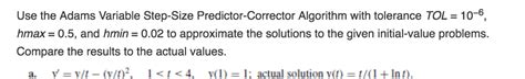 Use The Adams Variable Step Size Predictor Corrector