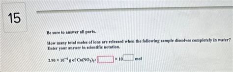 Solved Be Sure To Answer All Parts How Many Total Moles Of Chegg Com