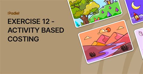 Exercise 12 Activity Based Costing