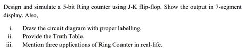 Solved Design And Simulate A 5 Bit Ring Counter Using J K