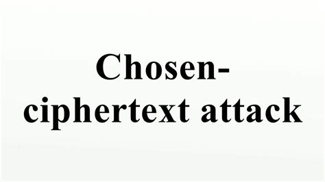 Chosen Ciphertext Attack Youtube