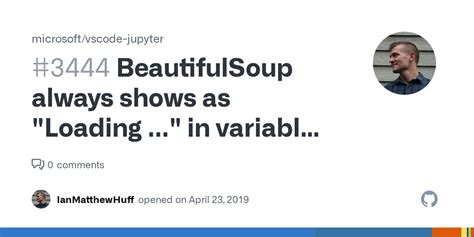 Beautifulsoup Always Shows As Loading In Variable Explorer · Issue 3444 · Microsoft