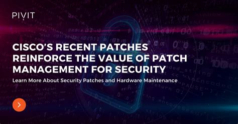 Ciscos Recent Patches Reinforce The Value Of Management For Security