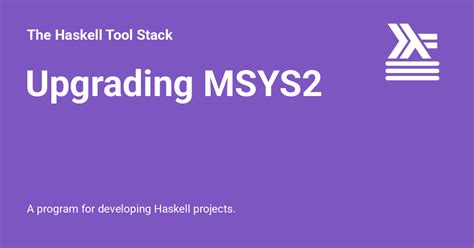 upgrading msys2 the haskell tool stack