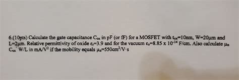 Solved 6 10pts Calculate The Gate Capacitance Cox In Pf