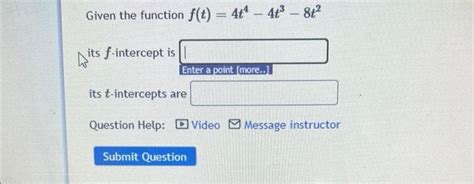 solved given the function f t 4t4−4t3−8t2 its f intercept