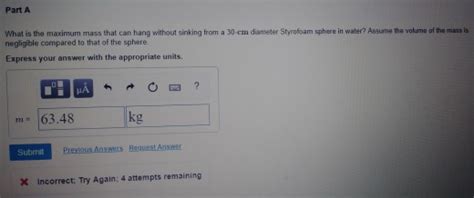 Solved Styrofoam Has A Density Of 32 Kg M3 Part A What Is