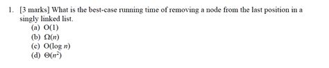 Solved 1 3 Marks What Is The Best Case Running Time Of