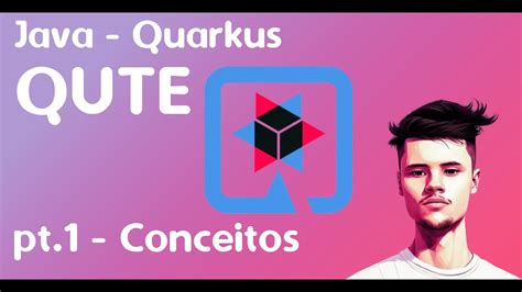 Quarkus Qute Conceitos Pt1 Youtube