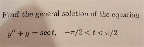 solved find the general solution of the equation y y sect