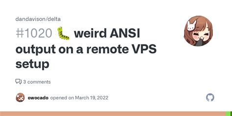 🐛 Weird Ansi Output On A Remote Vps Setup · Issue 1020 · Dandavison