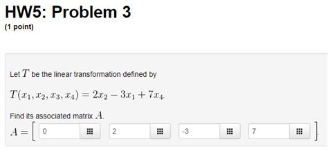 Solved HW5 Problem 3 1 Point Let T Be The Linear Chegg