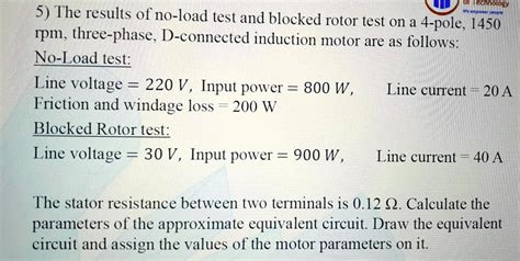 5the results of no load test and blocked rotor test on a 4 pole1450