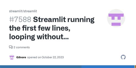Streamlit Running The First Few Lines Looping Without Executing