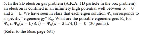 Solved 5 In The 2d Electron Gas Problem Aka 1d Particle