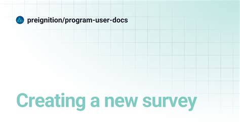 creating a new survey preignition program user docs