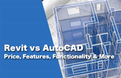 【2025】revit Vs Autocad Features And More Cad Cam Cae Lab