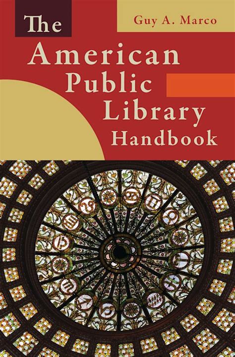 The American Public Library Handbook Guy A Marco Libraries Unlimited