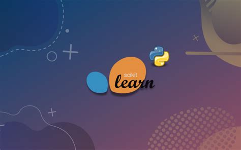 Get Started With Scikit Learn A Machine Learning Guide