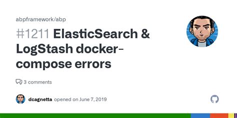 Elasticsearch And Logstash Docker Compose Errors · Issue 1211 · Abpframeworkabp · Github
