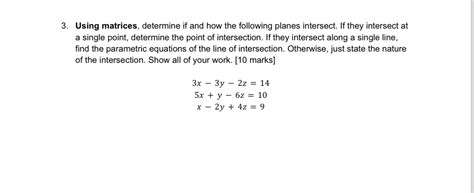 Solved Using Matrices Determine If And How The Following