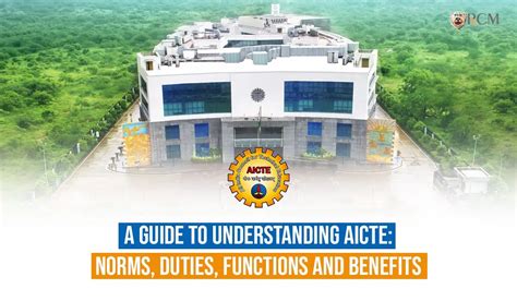 A Guide To Understanding Aicte Norms Duties Functions And Benefits