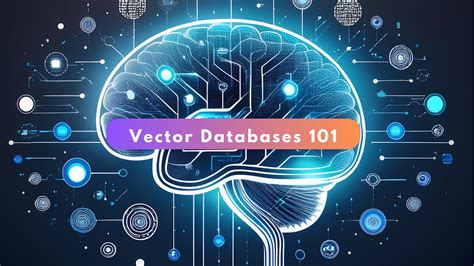 Vector Databases — Powering Intelligent Systems And Rag Applications