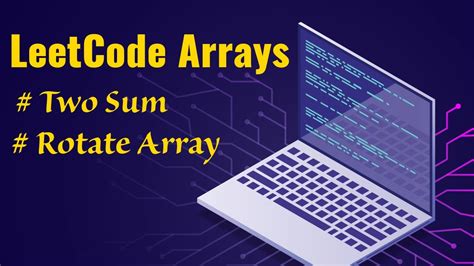 Leetcode Arrays Two Sum And Rotate Array Course Video 4 Youtube