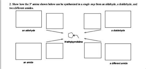 Solved 2 Show How The 3 Amine Shown Below Andnbe Synthesized In Single Step Frm Un Aldehyde