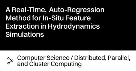 A Real Time Auto Regression Method For In Situ Feature Extraction In Hydrodynamics Simulations