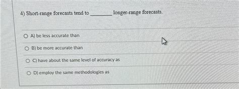 Solved Short Range Forecasts Tend To Longer Range