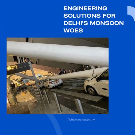 Battling The Deluge Engineering Solutions For Delhis Monsoon Woes