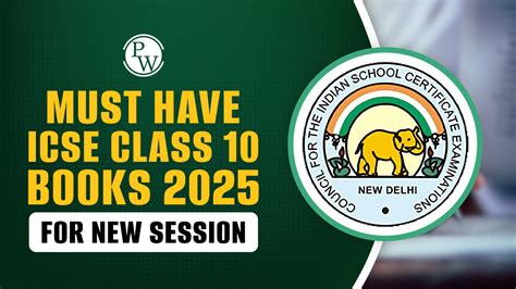 Must Have Icse Class 10 Books 2025 For New Session Pw Store