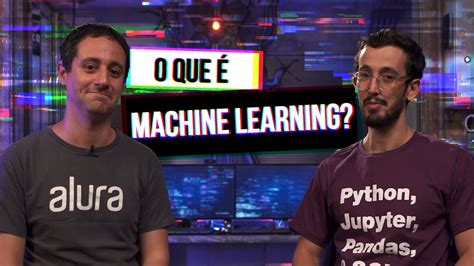 O Que é Machine Learning Alura