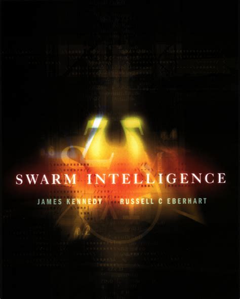 Swarm Intelligence Edition 1 By Russell C Eberhart Yuhui Shi And