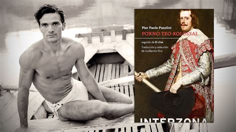 Así Hubiera Sido La última Película De Pasolini Una “superproducción Pornográfica Teológica