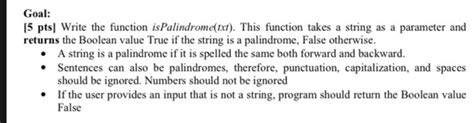 Solved Goal 5 Pts Write The Function Ispalindrometxt