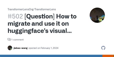 Question How To Migrate And Use It On Huggingfaces Visual Language Model · Issue 502