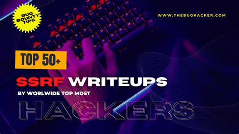 Top 50 Server Side Request Forgery Ssrf Writeups Thebughacker