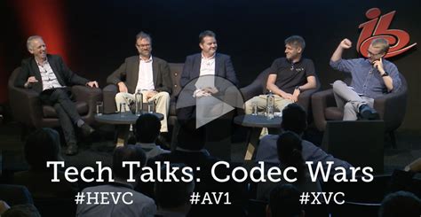 Video IBC Tech Talks Codec Wars The Broadcast Knowledge