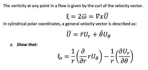 Solved The Vorticity At Any Point In A Flow Is Given By The