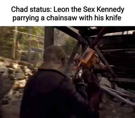 Chad Status Leon The Sex Kennedy Parrying A Chainsaw With His Knife