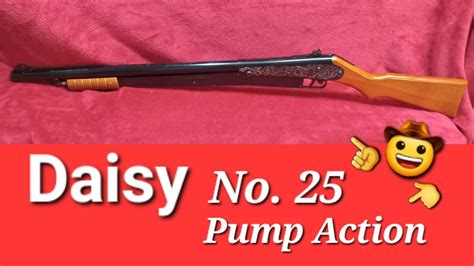 Daisy No25 Pump Action Youtube
