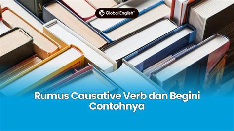 Rumus Causative Verb Dan Begini Contoh Kalimatnya
