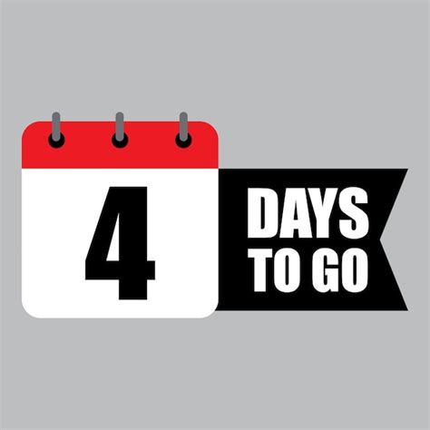 Premium Vector Countdown Calendar Icon Bold 4 Days To Go Text Red And Black Color Scheme
