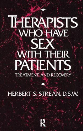 therapists who have sex with their patients treatment and recovery book by herbert s strean