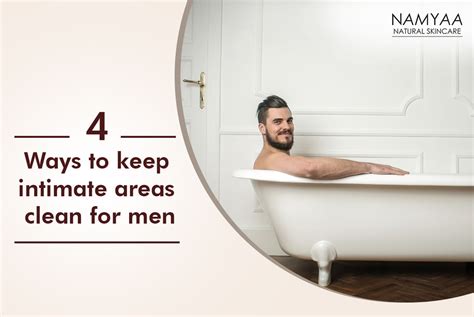 Ways To Keep Intimate Areas Clean For Men By Namyaa Intimate Skincare Lybrate