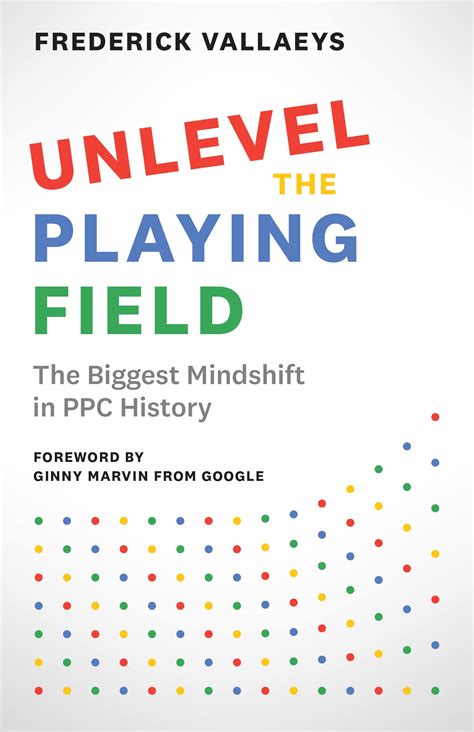 Unlevel The Playing Field The Biggest Mindshift In Ppc History By
