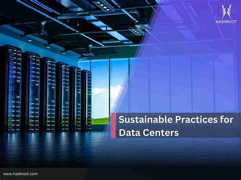 Building A Greener Future Sustainable Practices For Data Centers